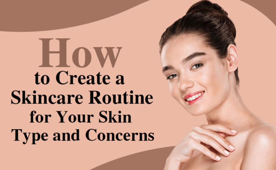 How to Build a Skin Care Routine Step By Step